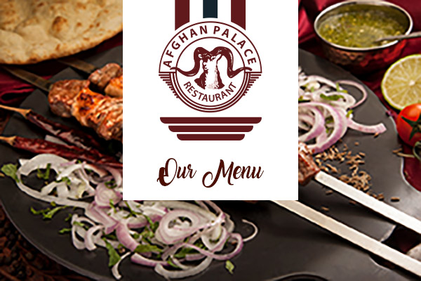 Our Menu | Best Afghan Palace Restaurant Dubai | Fine Dinning